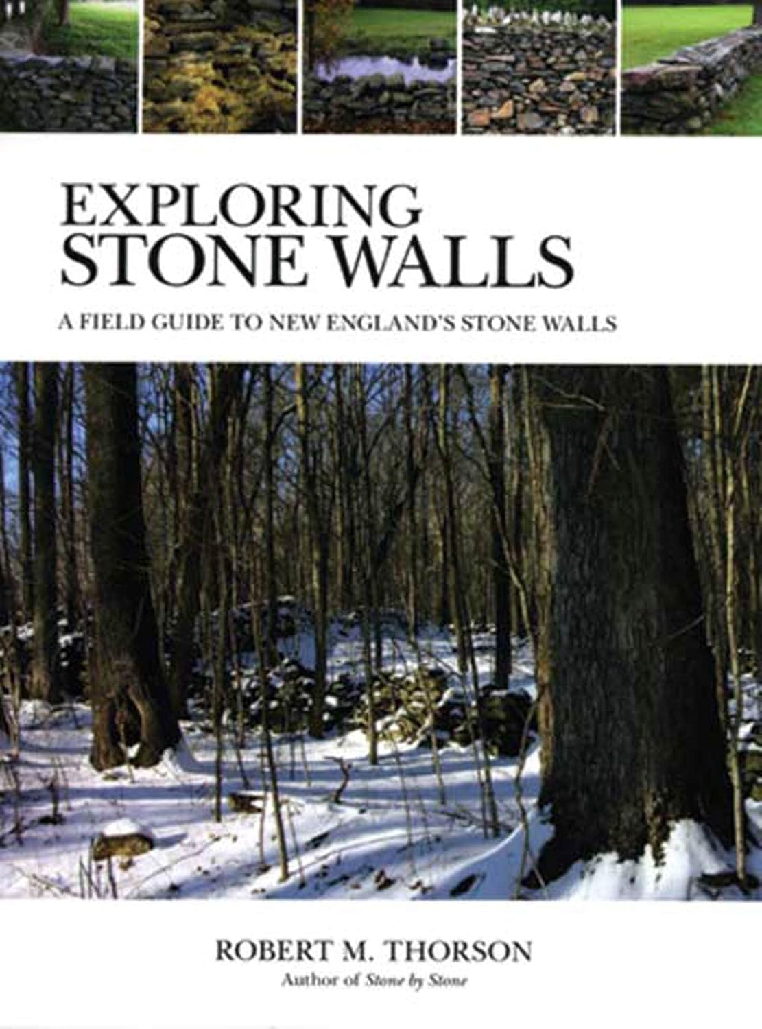 Exploring Stone Walls: A Field Guide to New England's Stone Walls ...