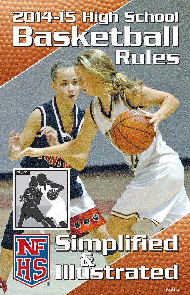 2014-15 NFHS Basketball Rules Simplified & Illustrated: National ...