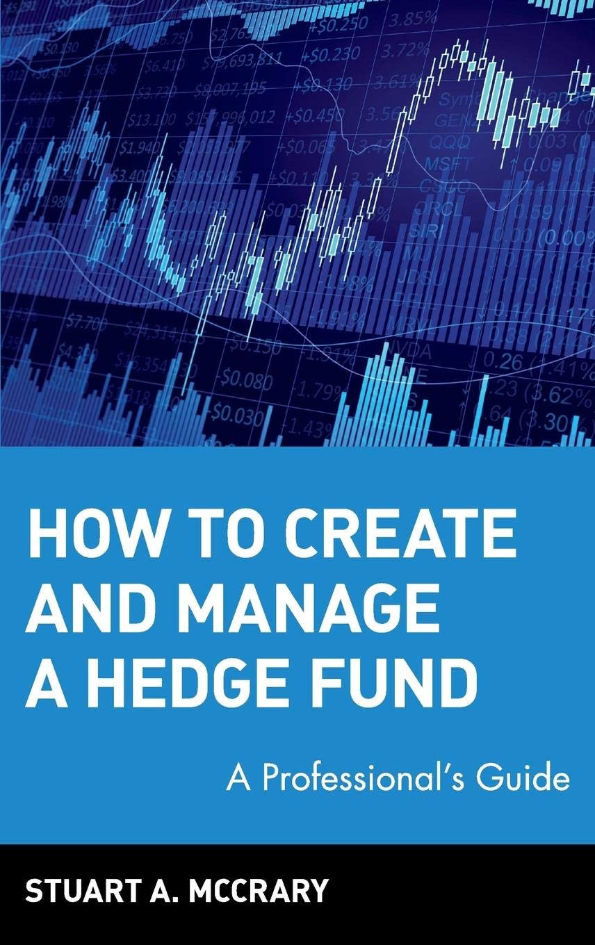 How to Create and Manage a Hedge Fund: A Professional's Guide ...