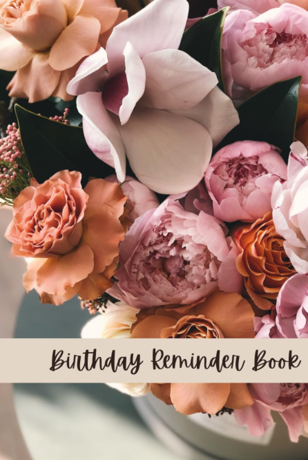 Birthday Reminder Book: Notebook to record Birthdays, Anniversaries ...