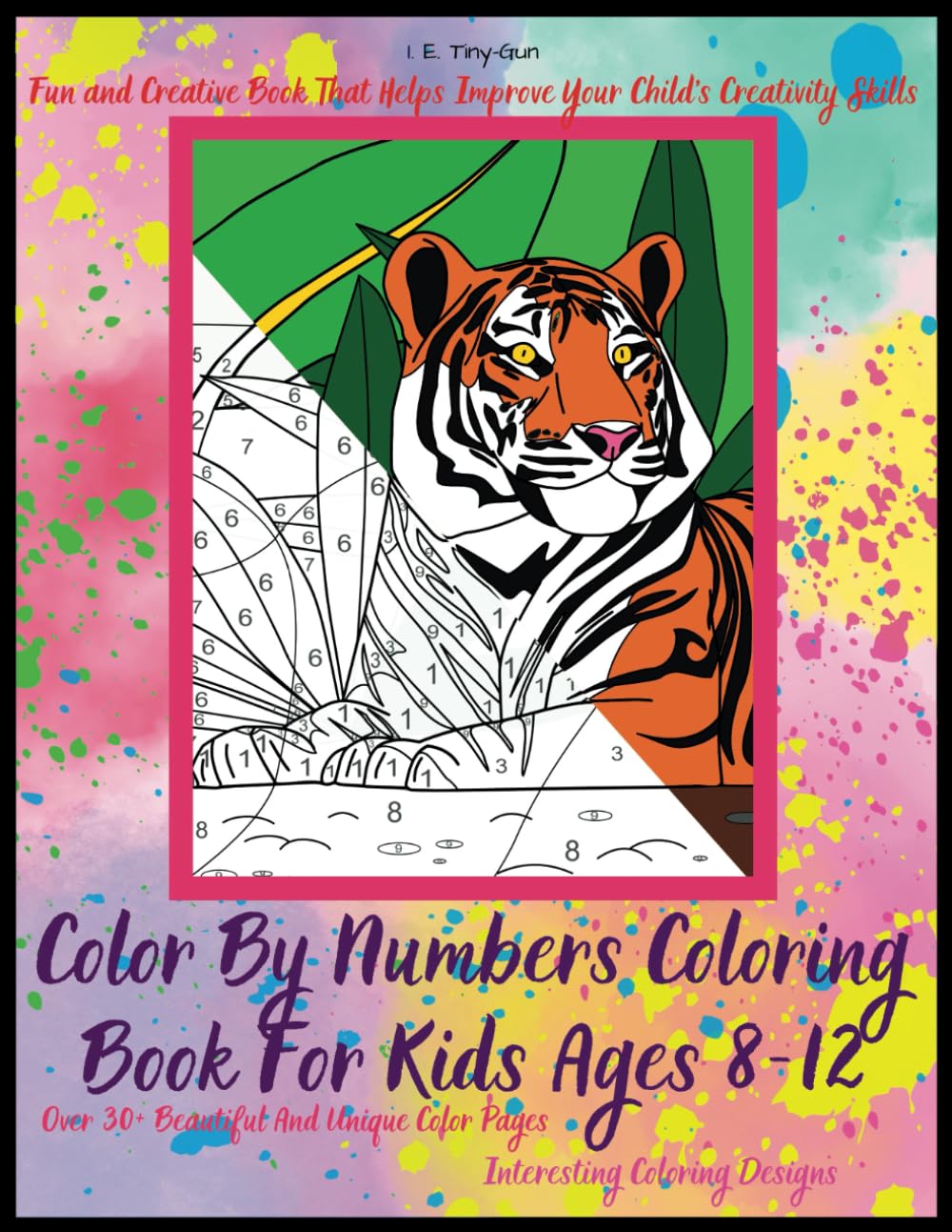 Color By Numbers Coloring Book For Kids Ages 8-12: Over 30+ Beautiful ...