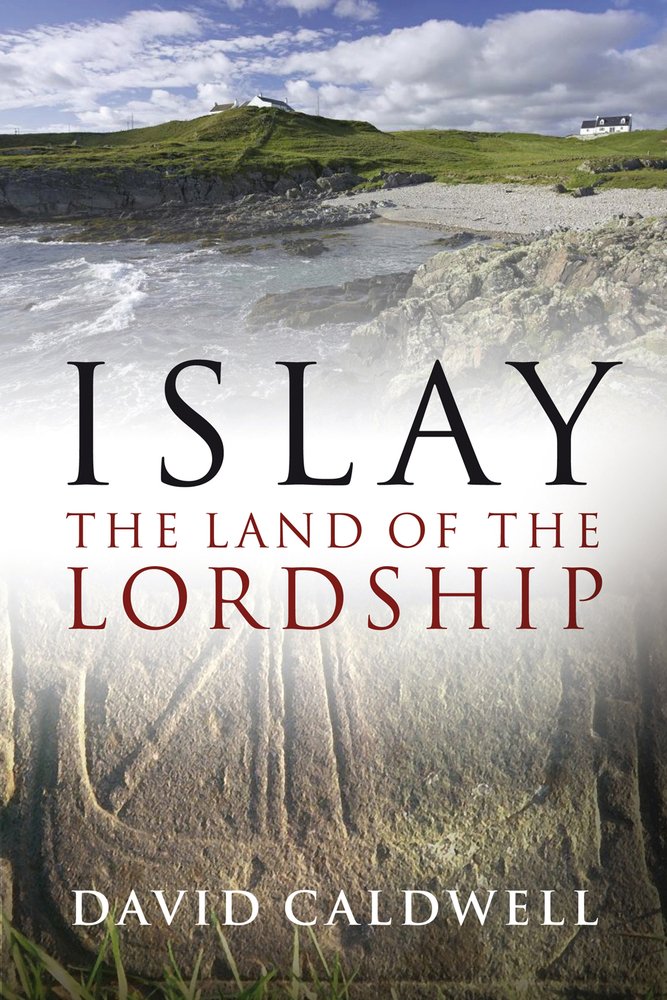 Islay: The Land of the Lordship: Caldwell, David: 9781780274652: Amazon ...