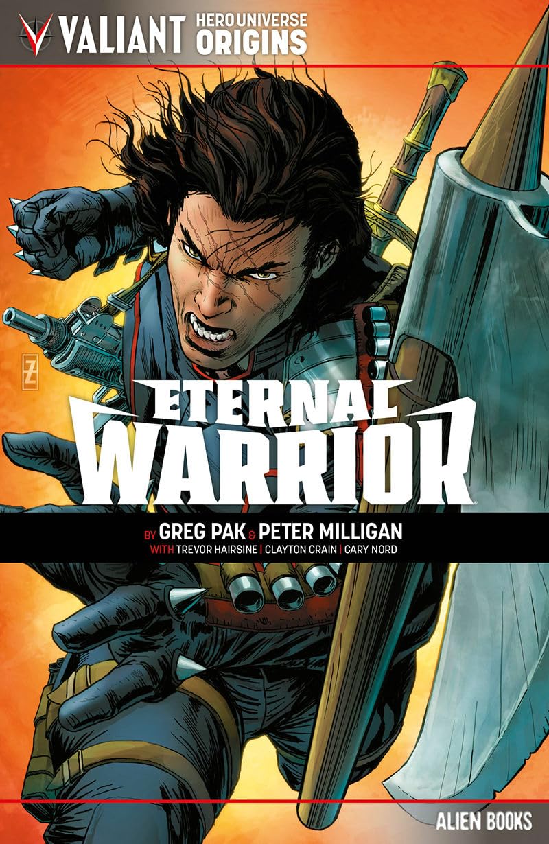 Valiant Hero Universe Origins: Eternal Warrior: Pak, Greg, Hairsine, Trevor, Crain, Clayton ...