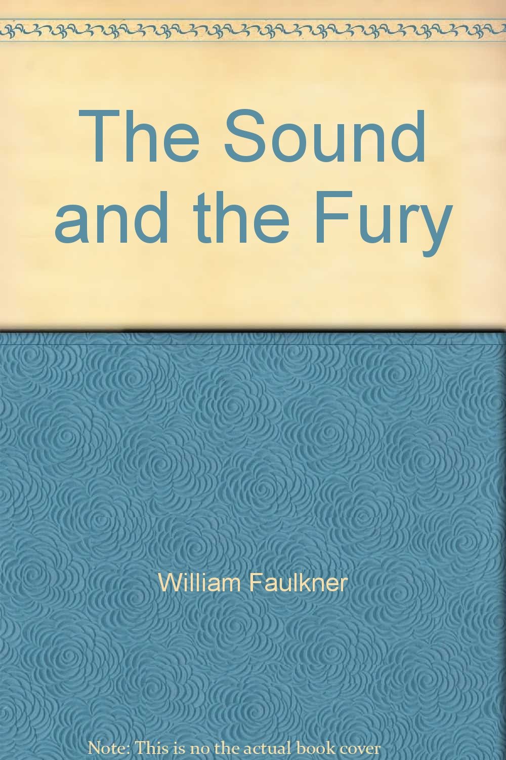 The Sound and the Fury: Faulkner, William: Amazon.com: Books