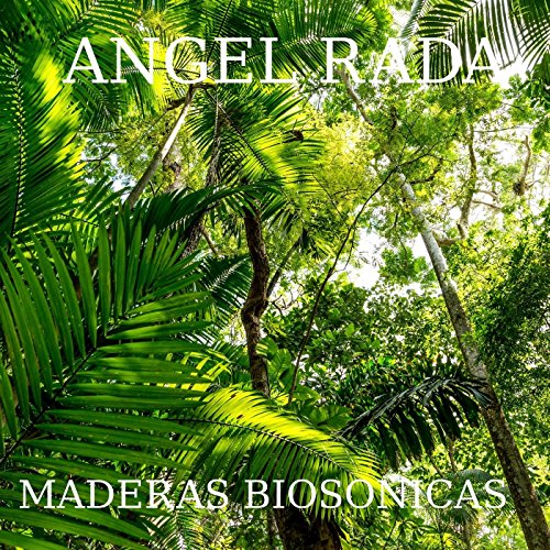 Play Maderas Biosonicas by Angel Rada on Amazon Music