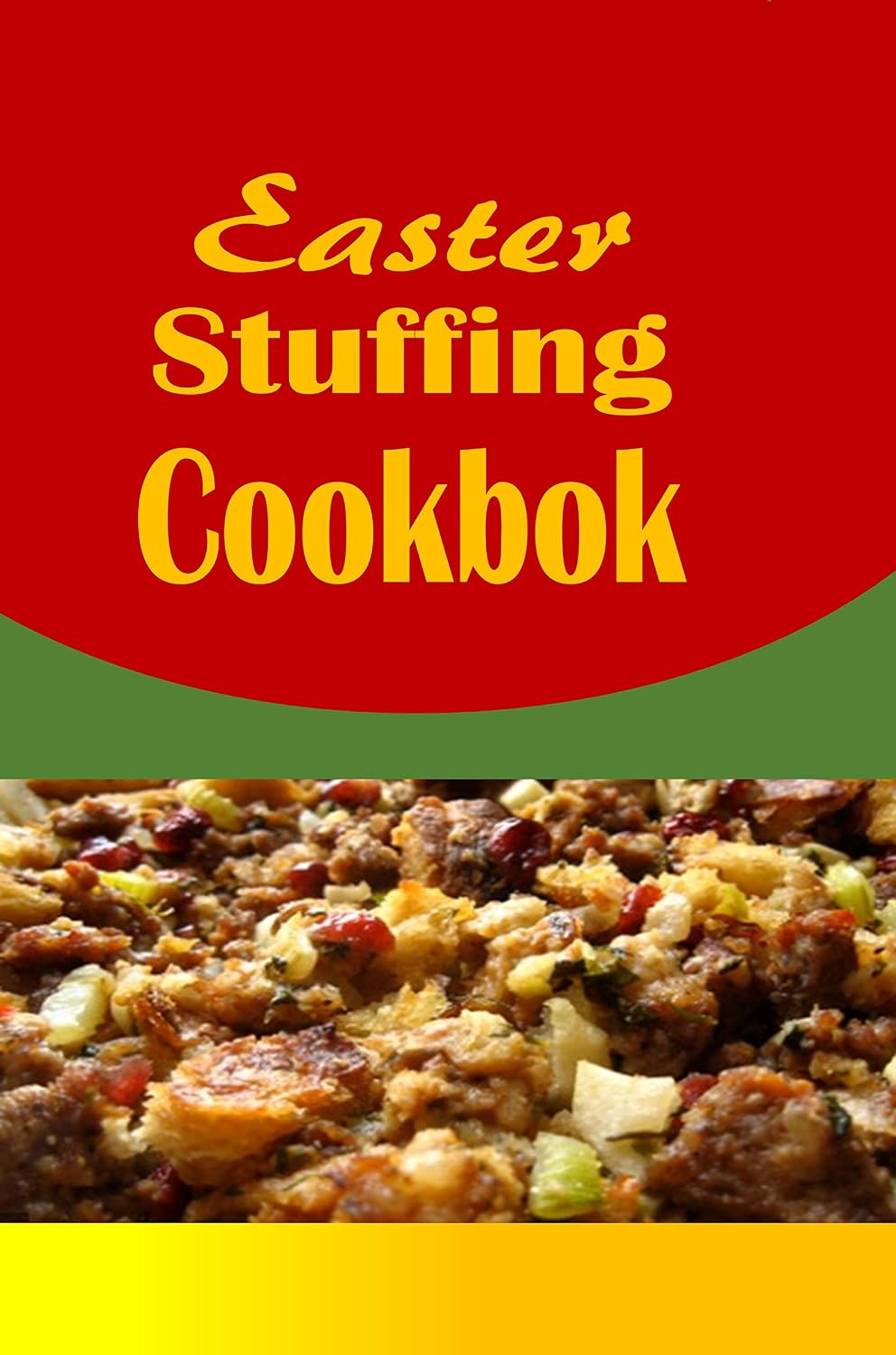 Easter Stuffing Cookbook (Easter Cookbook 1) - Kindle edition by ...