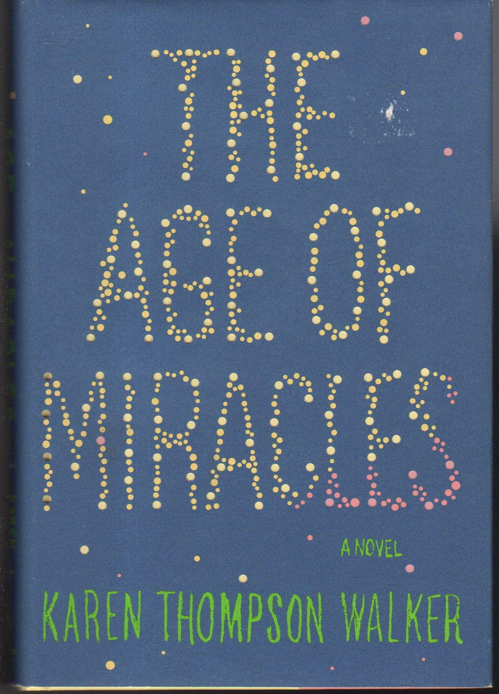 The Age of Miracles: A Novel: Thompson Walker, Karen: 9780812992977 ...