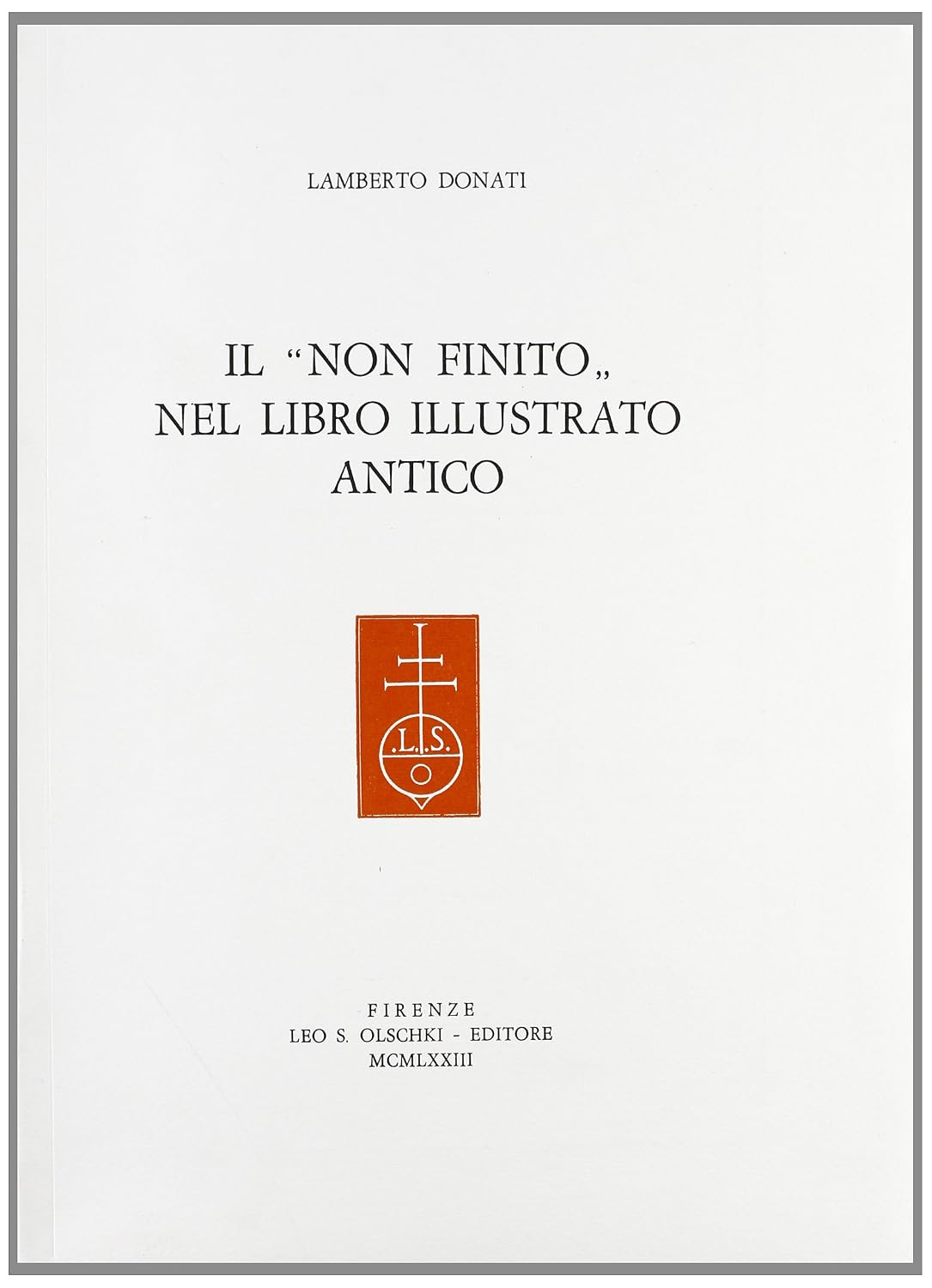 Amazon.com: Il "Non Finito" Nel Libro Illustrato Antico: 9788822218544 ...