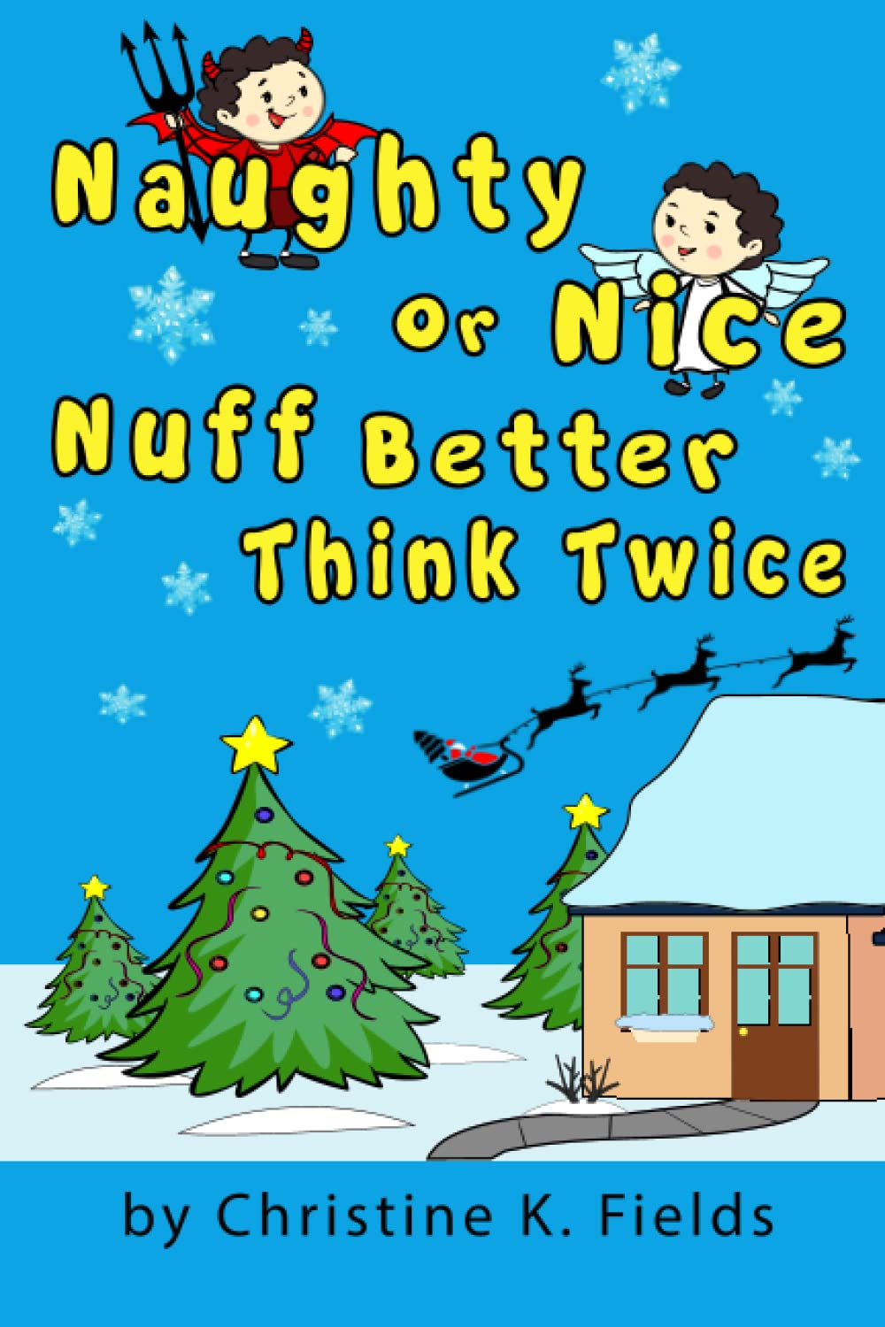 Amazon.com: Naughty Or Nice Nuff Better Think Twice: Christmas Time Is ...