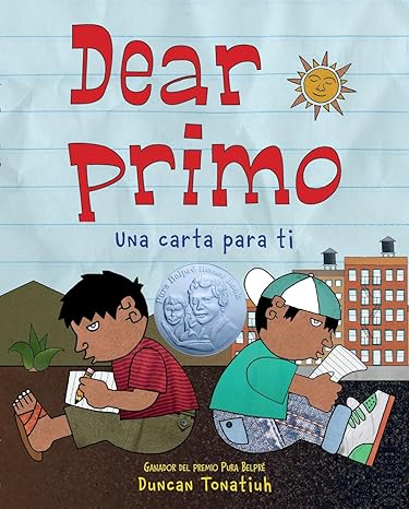 Dear Primo: Una Carta Para Ti (Dear Primo Spanish Edition) : Tonatiuh ...