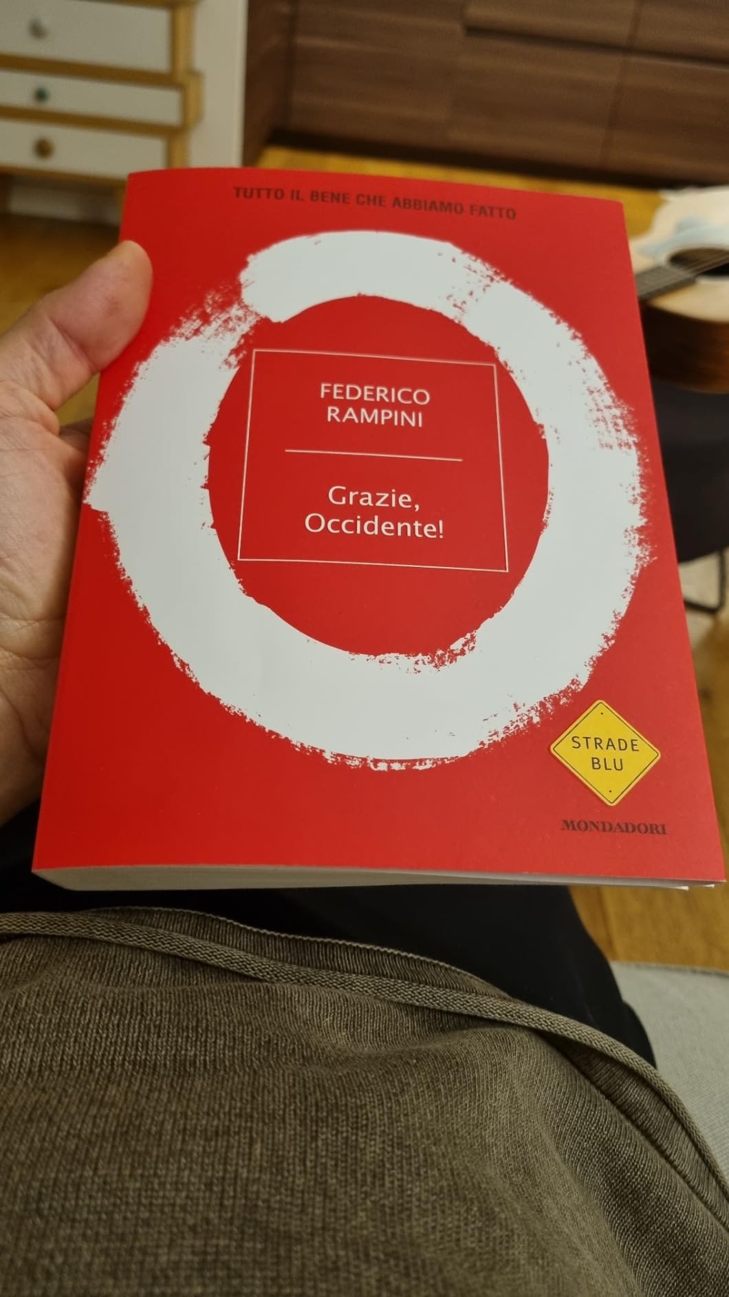 Grazie, Occidente! Tutto il bene che abbiamo fatto : Rampini, Federico ...