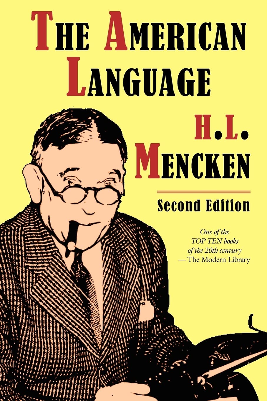 The American Language, Second Edition: Mencken, H. L.: 9780982129883 ...