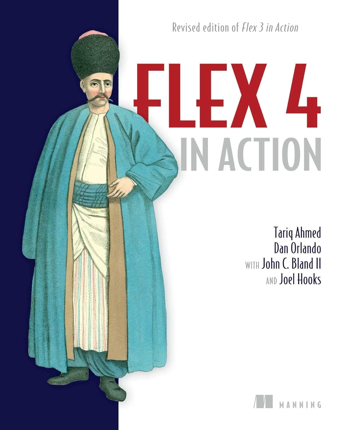 Flex 4 in Action: Revised Edition of Flex 3 in Action: Dan Orlando ...
