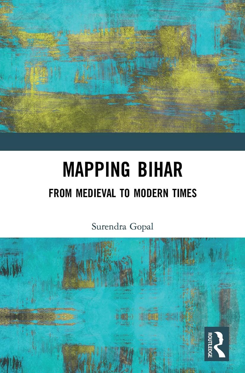 Amazon.com: Mapping Bihar: 9781032653259: Gopal, Surendra: Books