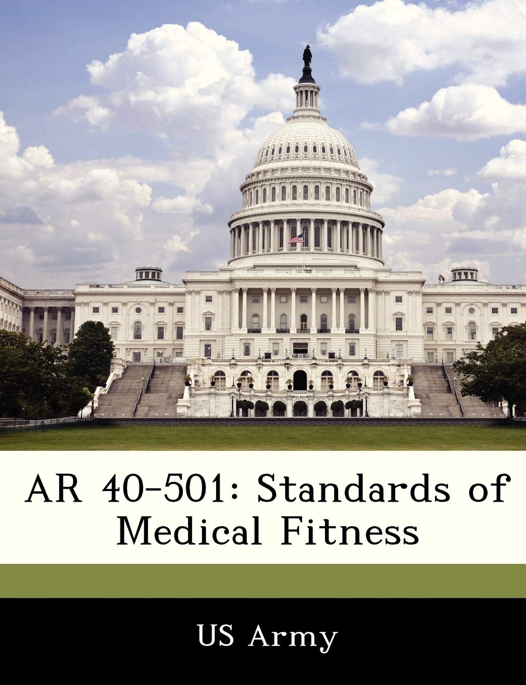 AR 40-501: Standards of Medical Fitness: Us Army: 9781288307142: Amazon ...