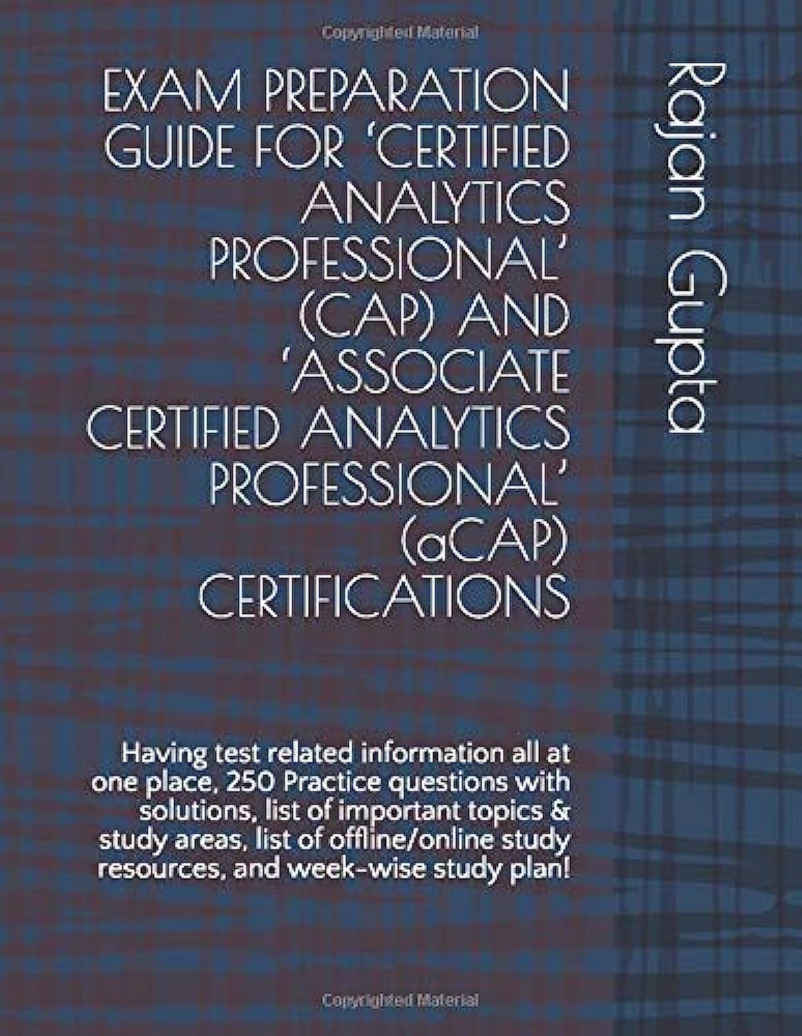 EXAM PREPARATION GUIDE FOR ‘CERTIFIED ANALYTICS PROFESSIONAL’ (CAP) AND ...