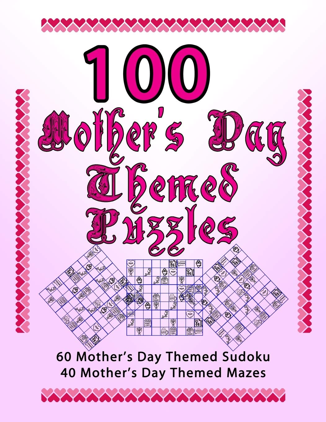 100 Mother's Day Themed Puzzles: Celebrate The Mother's Day Holiday By ...