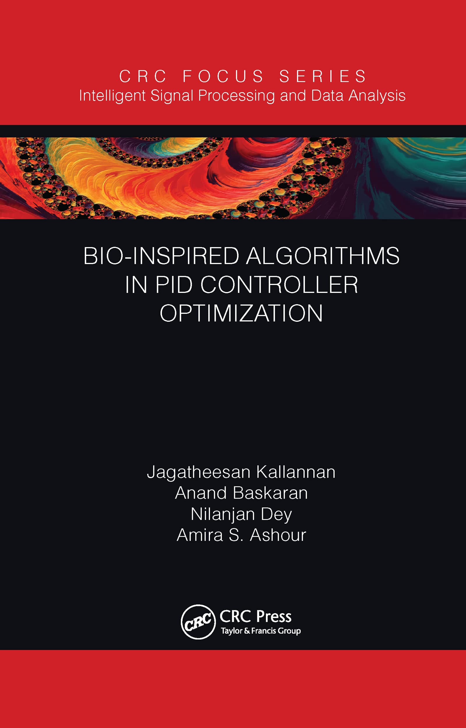 Bio-Inspired Algorithms in PID Controller Optimization (Intelligent Signal Processing and Data ...