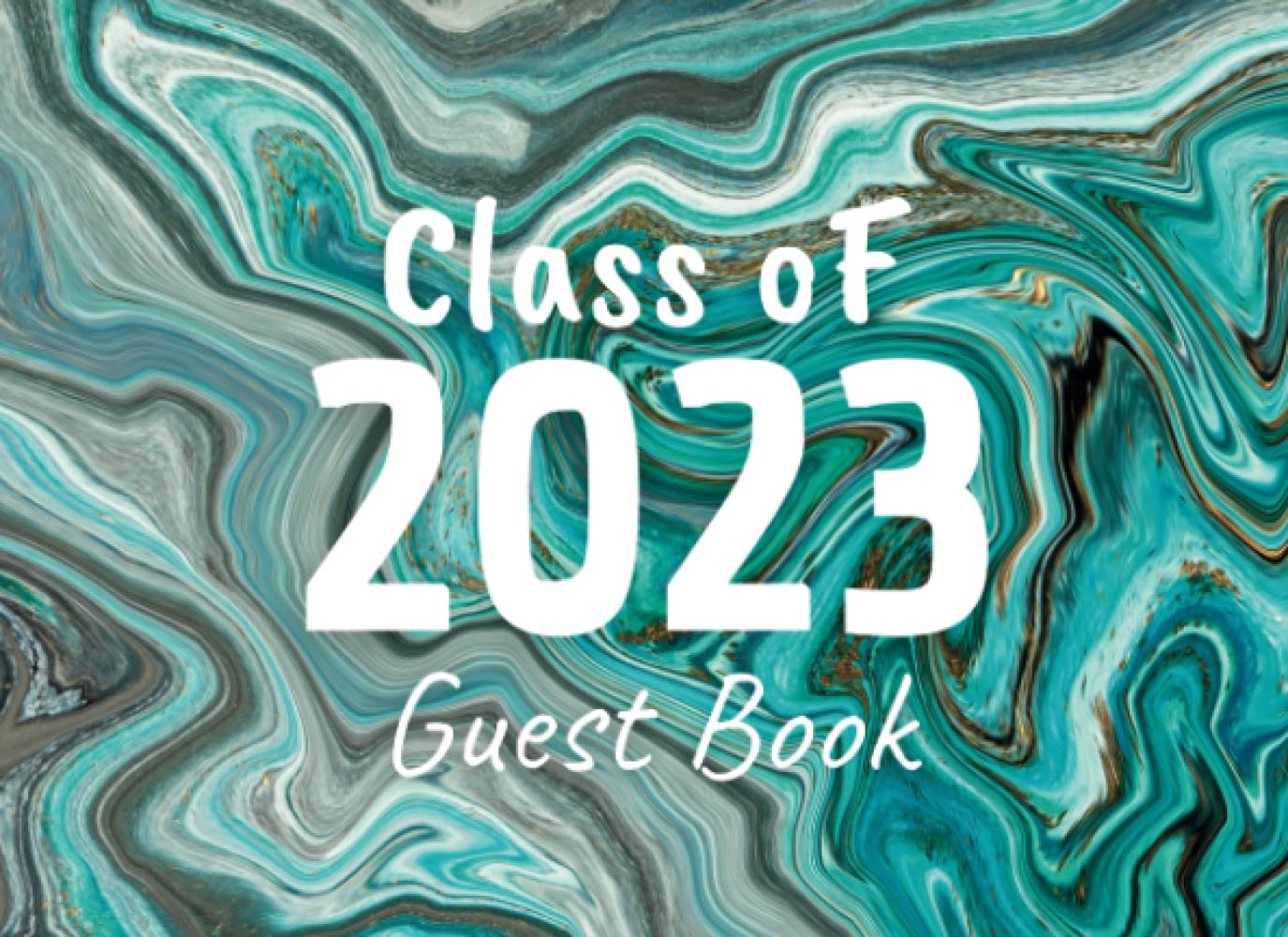Class of 2023 Guest Book: Class of 2023 Signature Book - Guest Book for ...