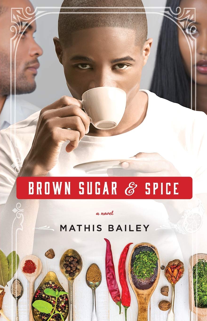 Brown Sugar & Spice: Bailey, Mathis: 9780995919327: Amazon.com: Books
