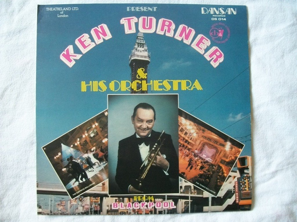 KEN TURNER & ORCHESTRA From Blackpool LP: Ken Turner & His Orchestra ...