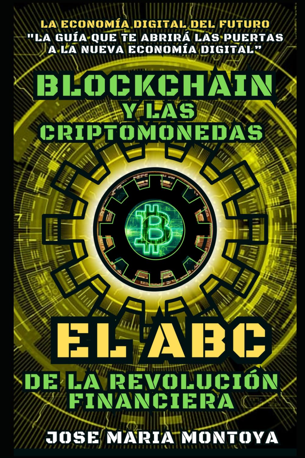 BLOCKCHAIN Y LAS CRIPTOMONEDAS: EL ABC DE LA REVOLUCIÓN FINANCIERA: "LA ...