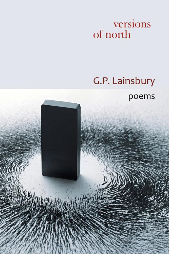 Amazon.com: Versions of North: Poems: 9781894759625: Lainsbury, G.P.: Books
