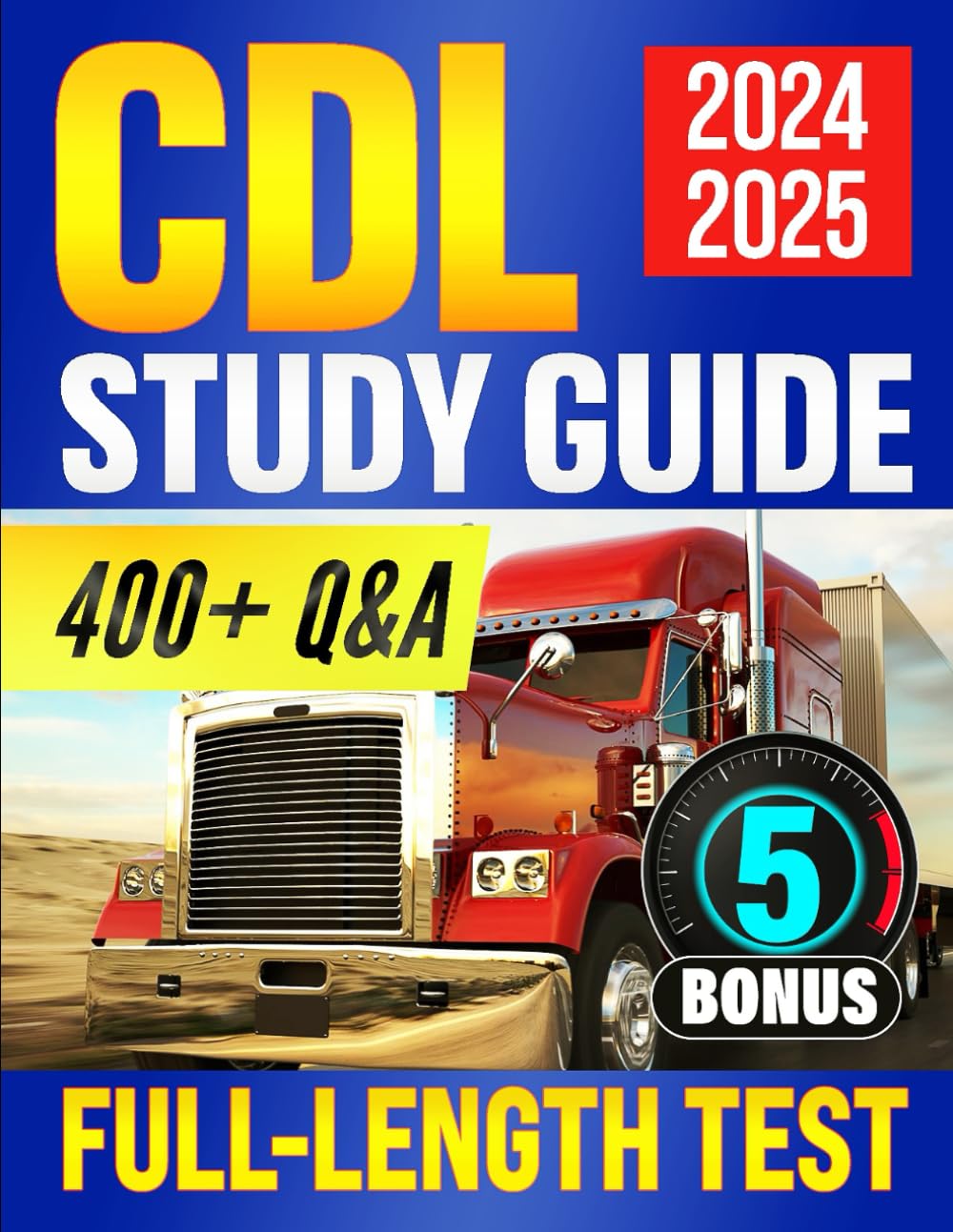 CDL Study Guide 2024-2025: The Ultimate Exam Prep to Pass on your First ...