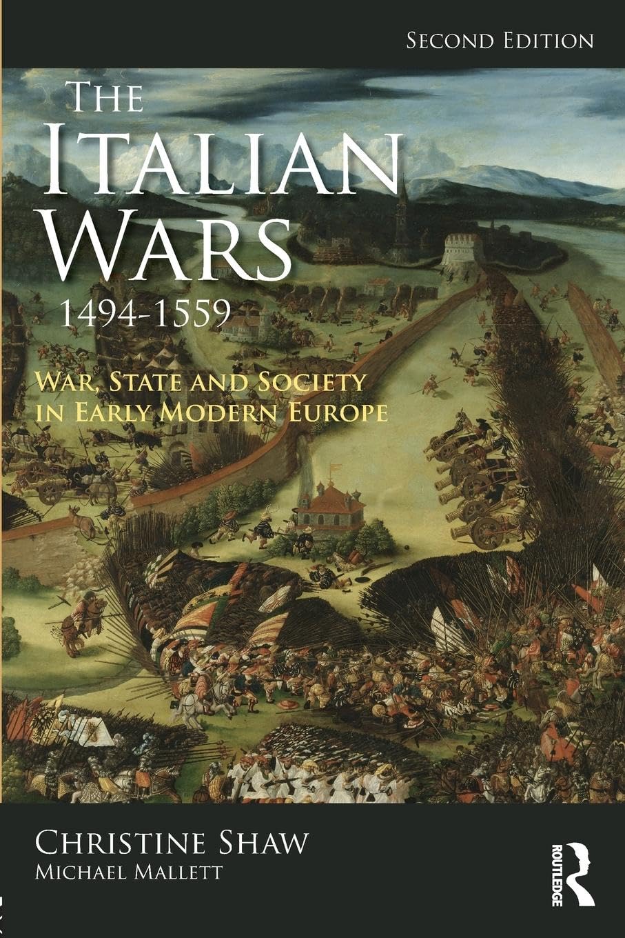 The Italian Wars 1494-1559: War, State and Society in Early Modern ...