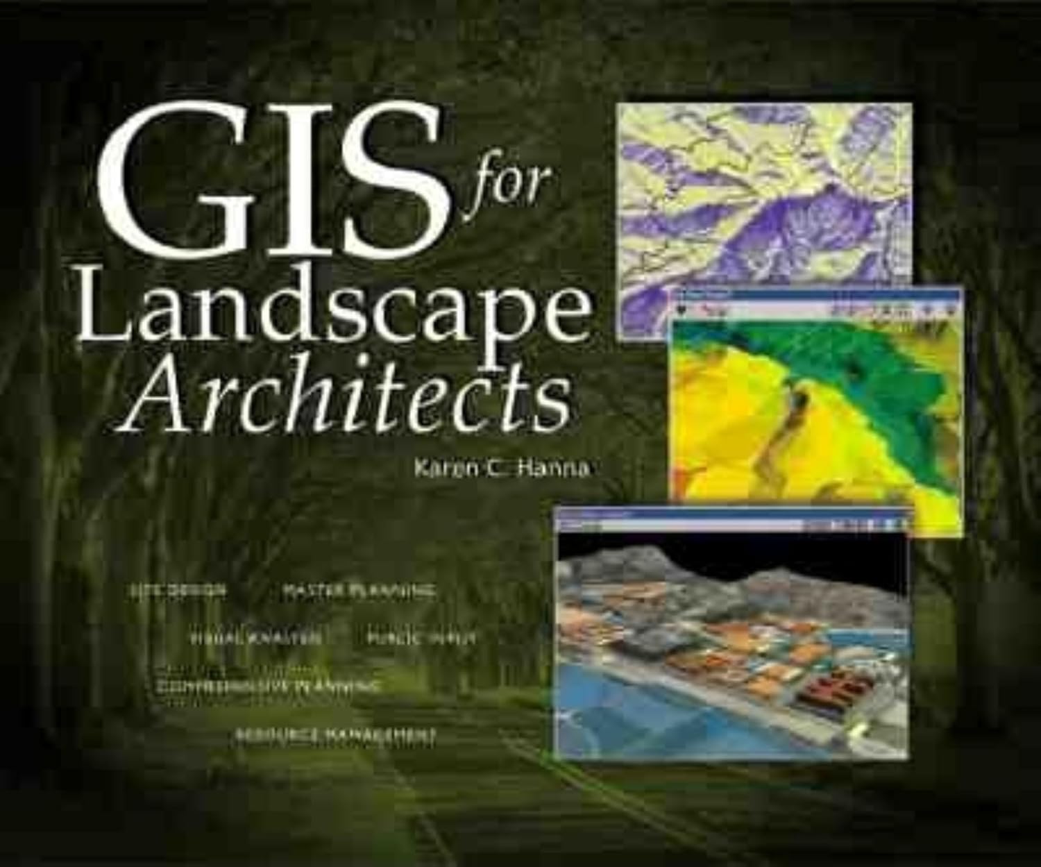 GIS for Landscape Architects: Hanna, Karen C: 9781879102644: Amazon.com ...