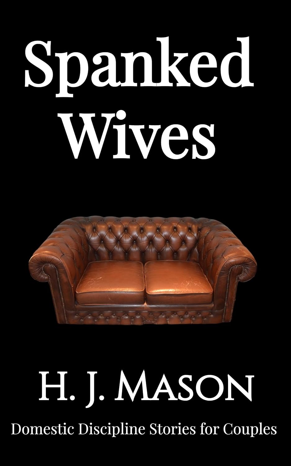 Spanked Wives: Domestic Discipline Stories for Couples (Pleasant Valley ...