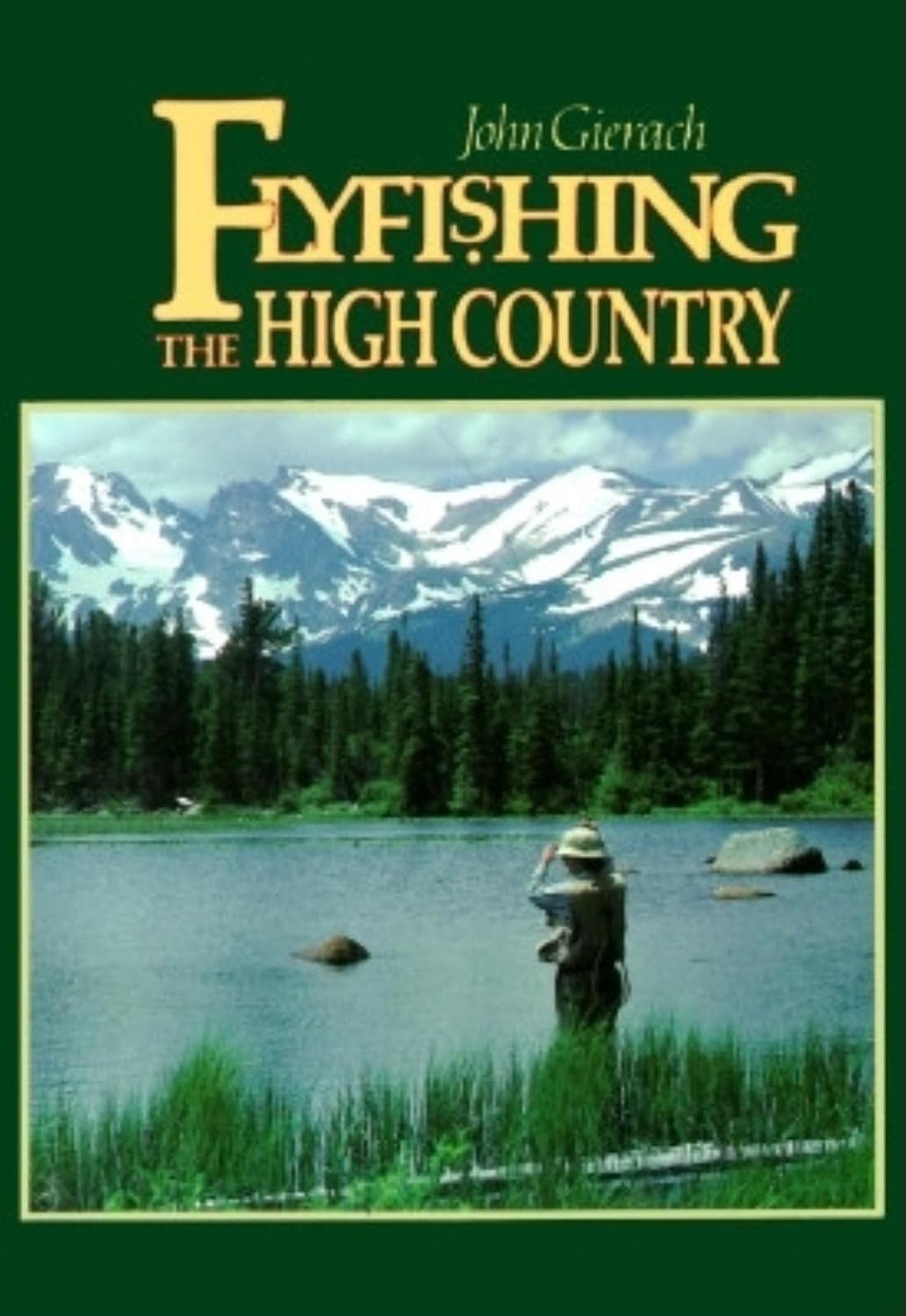 Flyfishing the High Country (The Pruett Series): Gierach, John ...