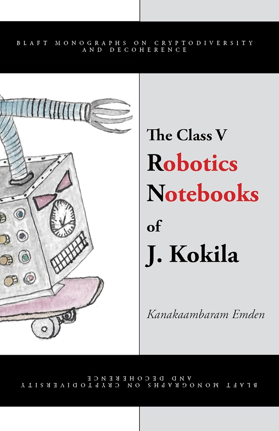 The Class V Robotics Notebooks of J. Kokila : Kanakaambaram Emden ...