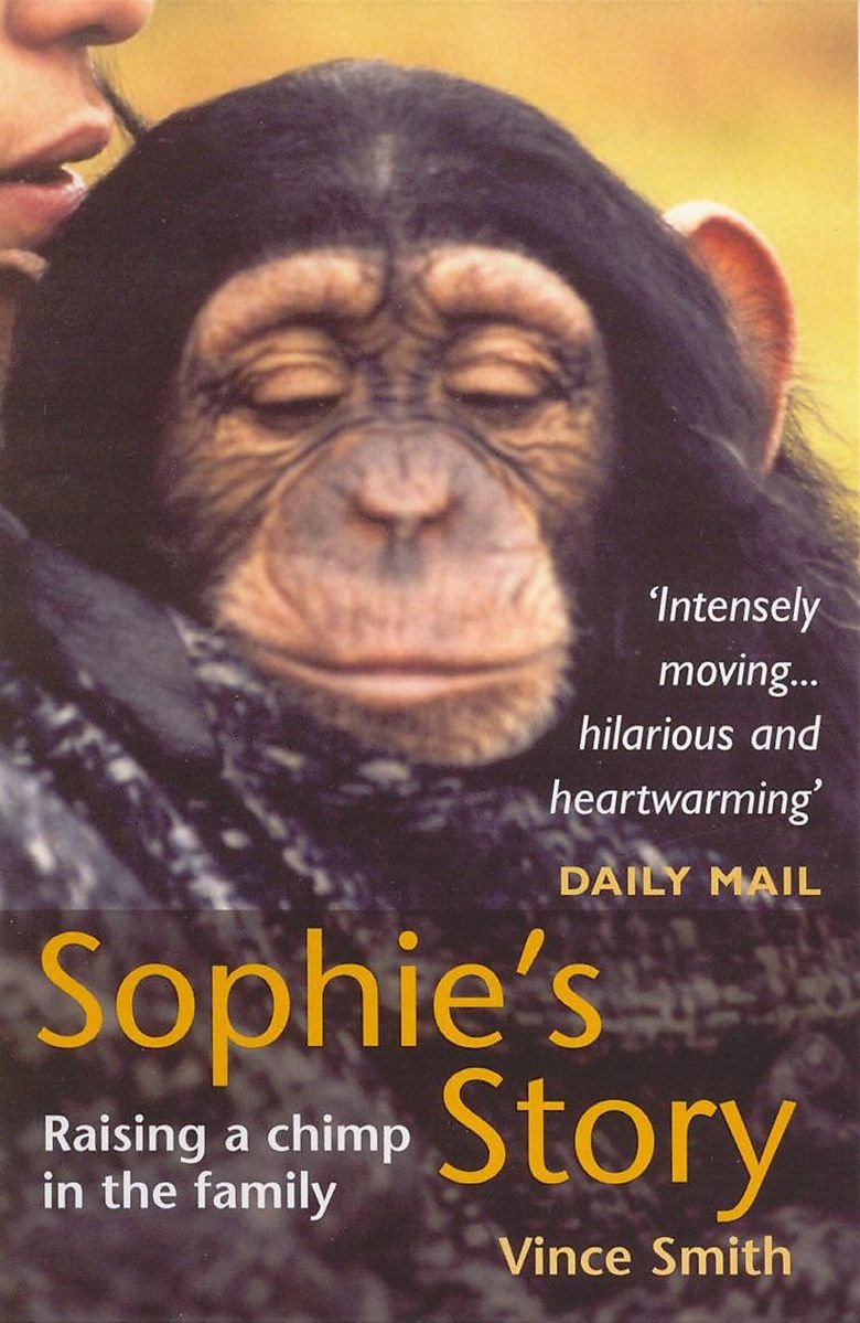 Sophie's Story: Raising a Chimp in the Family: Amazon.co.uk: Smith ...