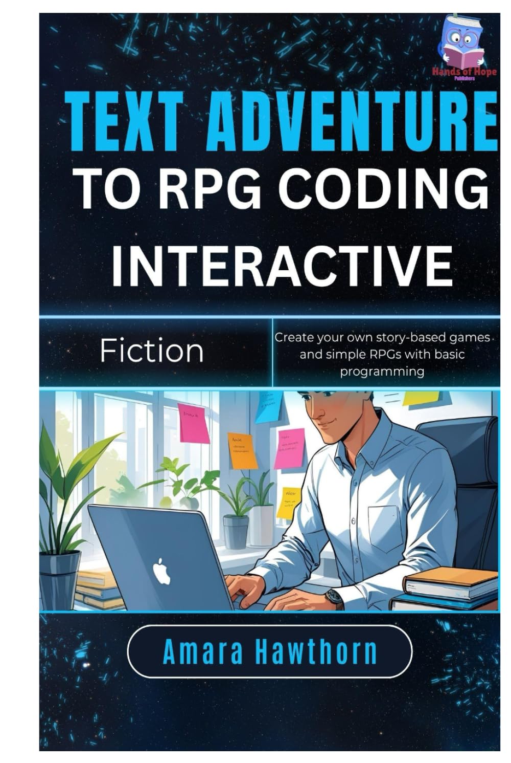 Text Adventure to RPG: Coding Interactive Fiction: Create your own ...