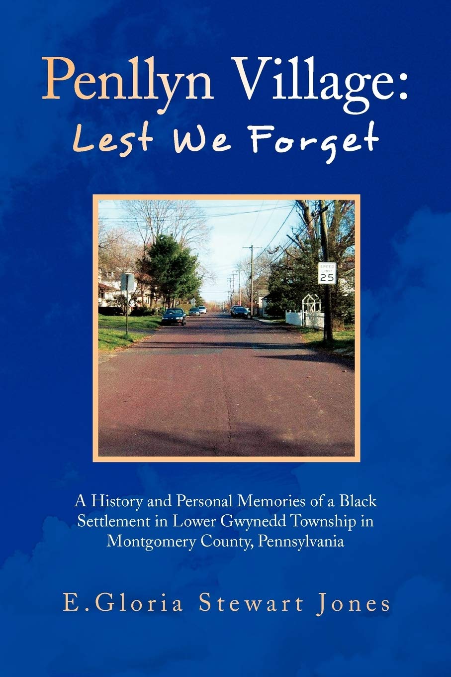Penllyn Village: Lest We Forget: A History and Personal Memories of a ...