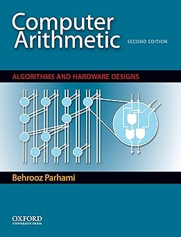 Computer Arithmetic: Algorithms and Hardware Designs (The ^AOxford ...