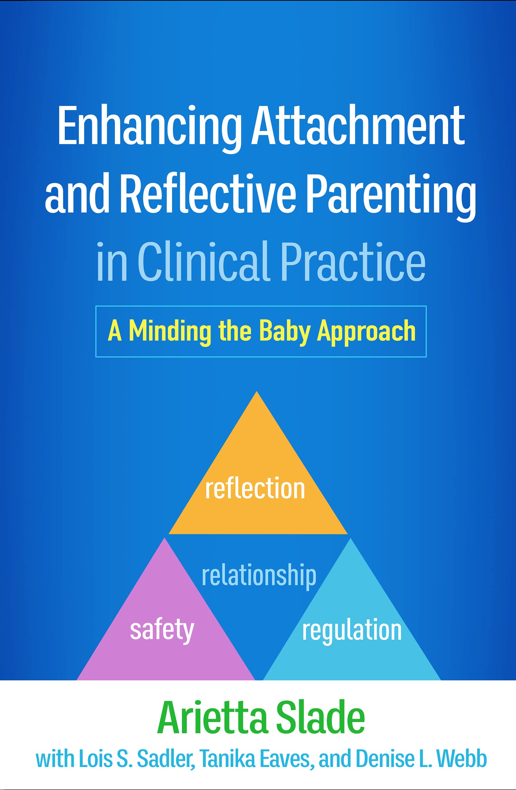 Enhancing Attachment and Reflective Parenting in Clinical Practice: A ...