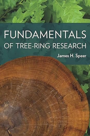 Amazon.com: Fundamentals of Tree Ring Research: 9780816526857: Speer ...