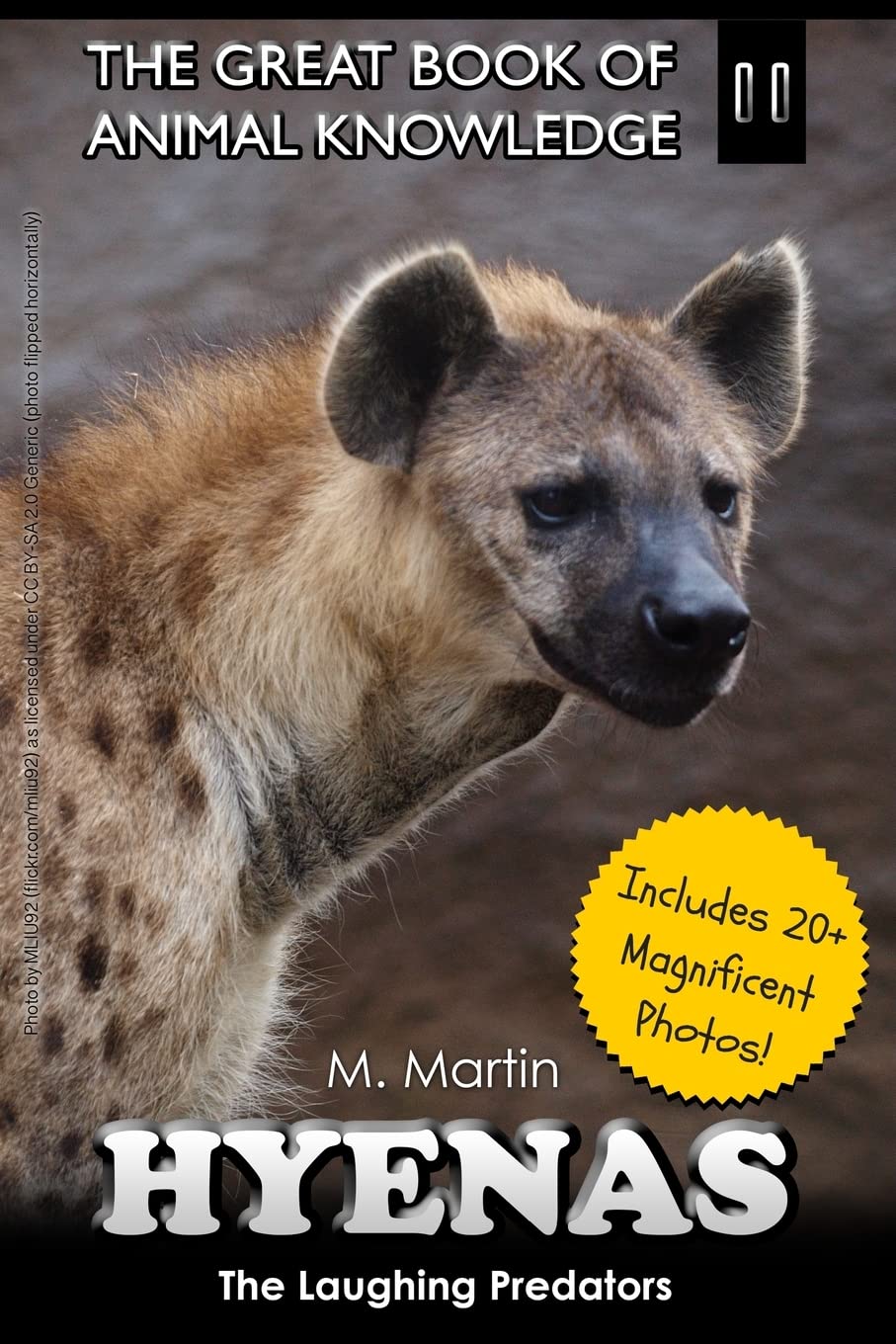 Hyenas: The Laughing Predators (The Great Book of Animal Knowledge ...