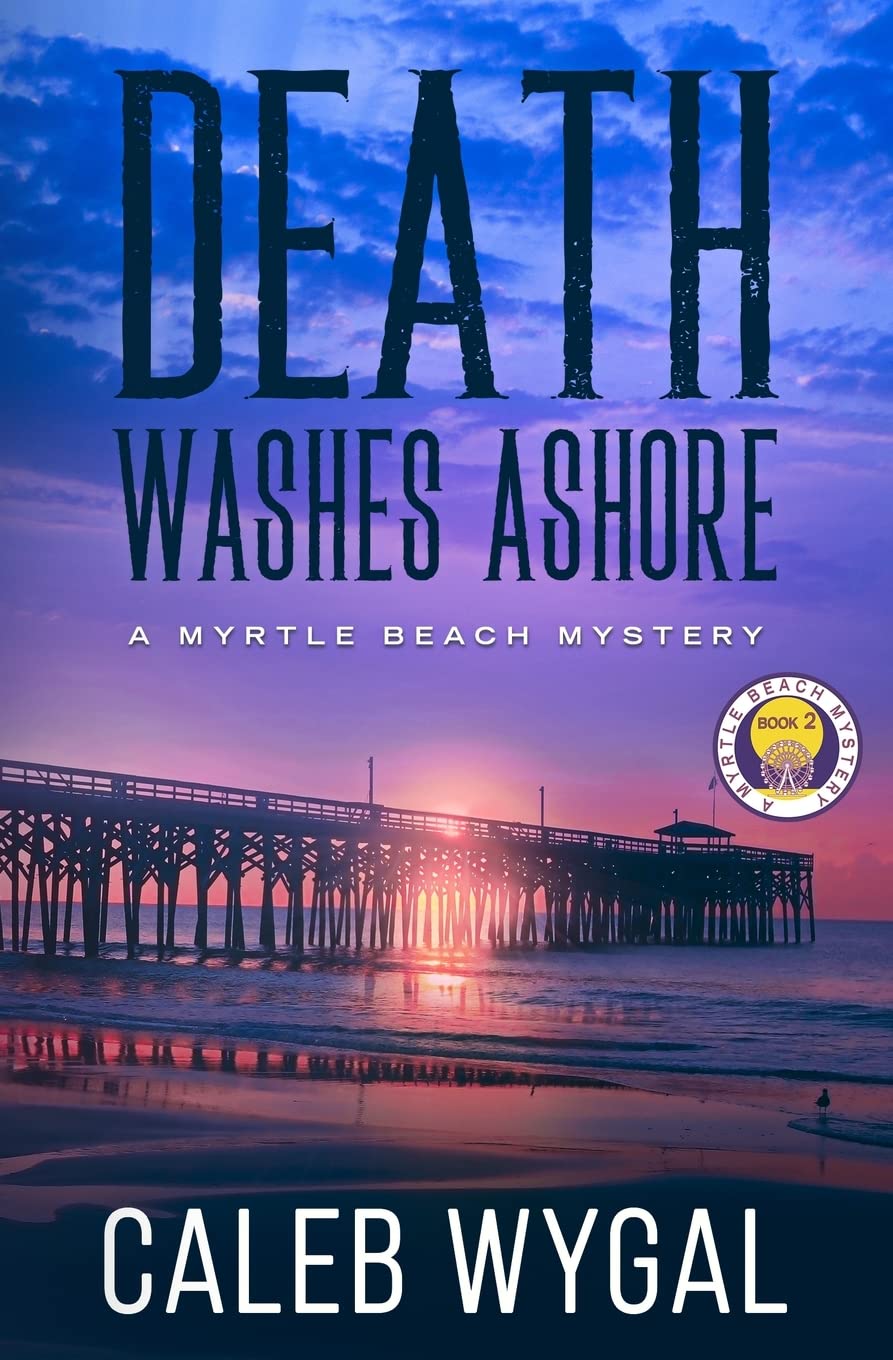 Death Washes Ashore (Myrtle Beach Mystery Book): Wygal, Caleb ...