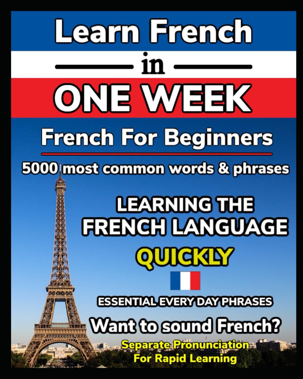 Learn French in One Week. 5000 Most Common Words & Phrases with Perfect ...