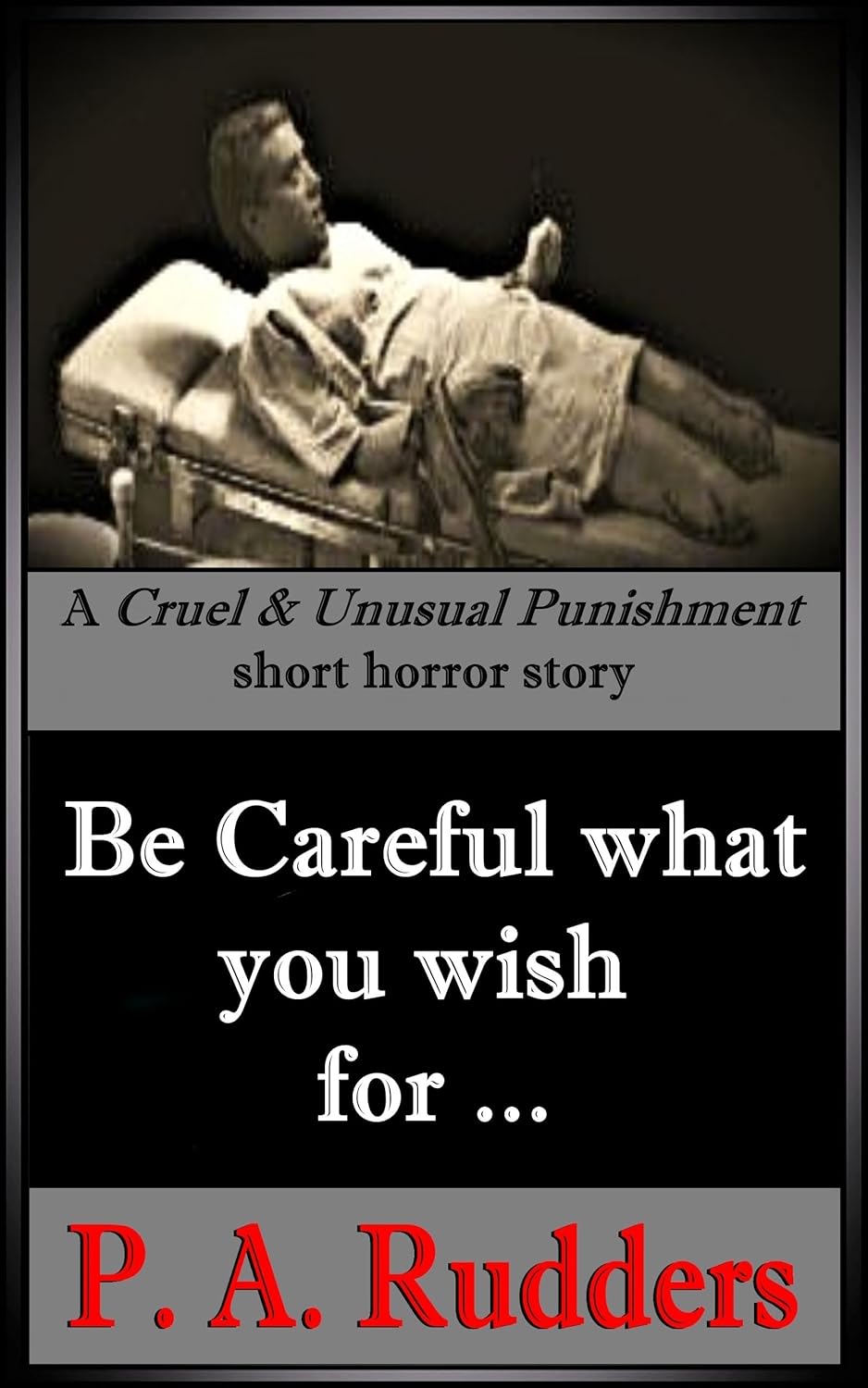 Amazon.com: Be Careful what you wish for: A Cruel & Unusual Punishment ...