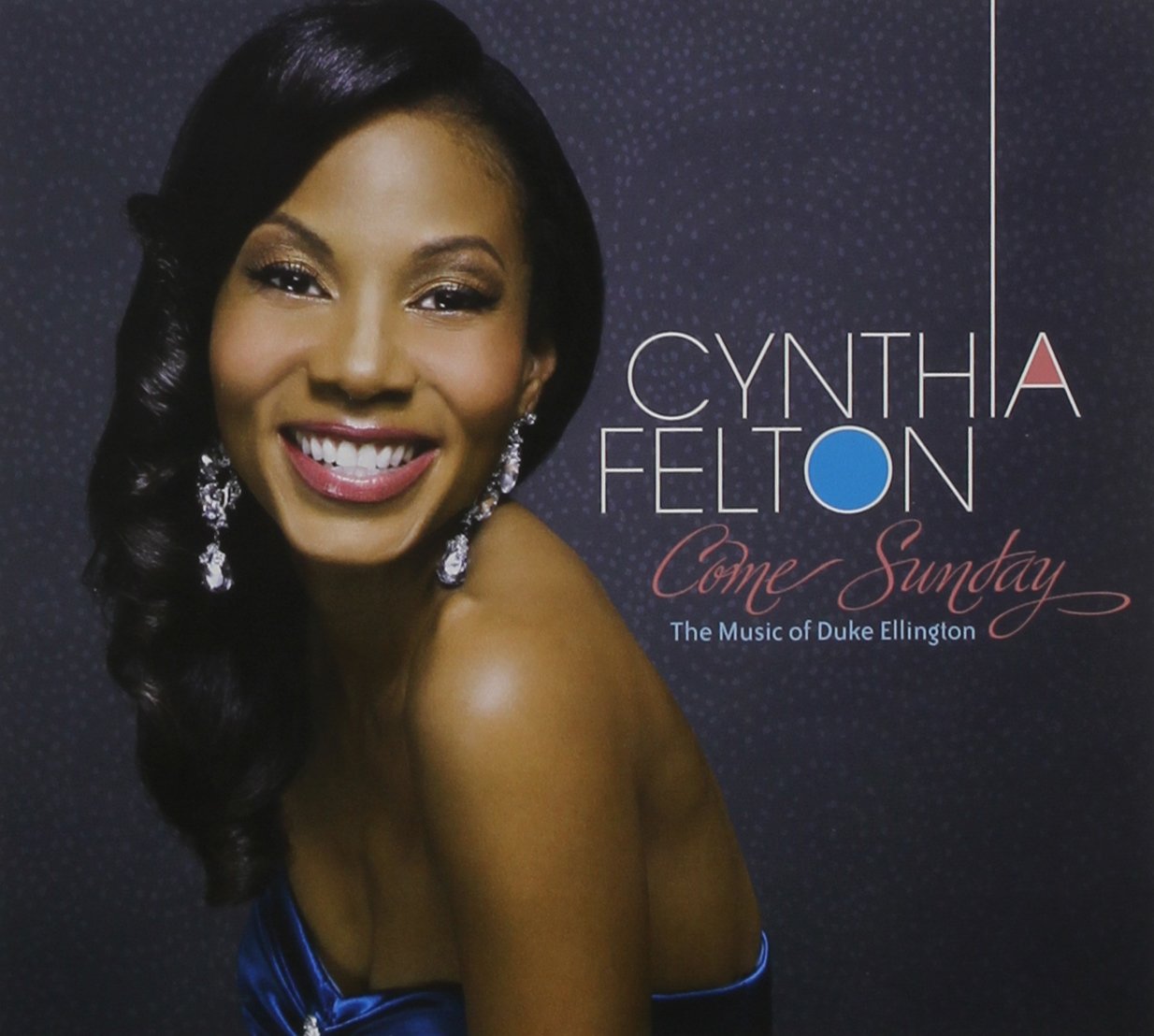 Cynthia Felton - Come Sunday - The Music of Duke Ellington - Amazon.com ...