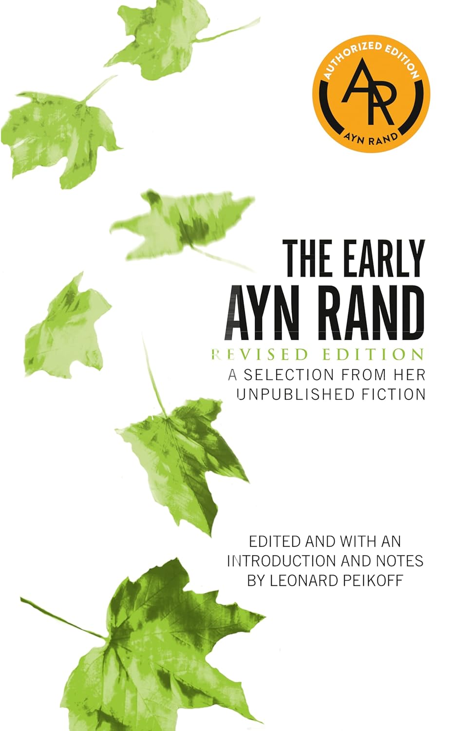 The Early Ayn Rand: Revised Edition: A Selection From Her Unpublished ...