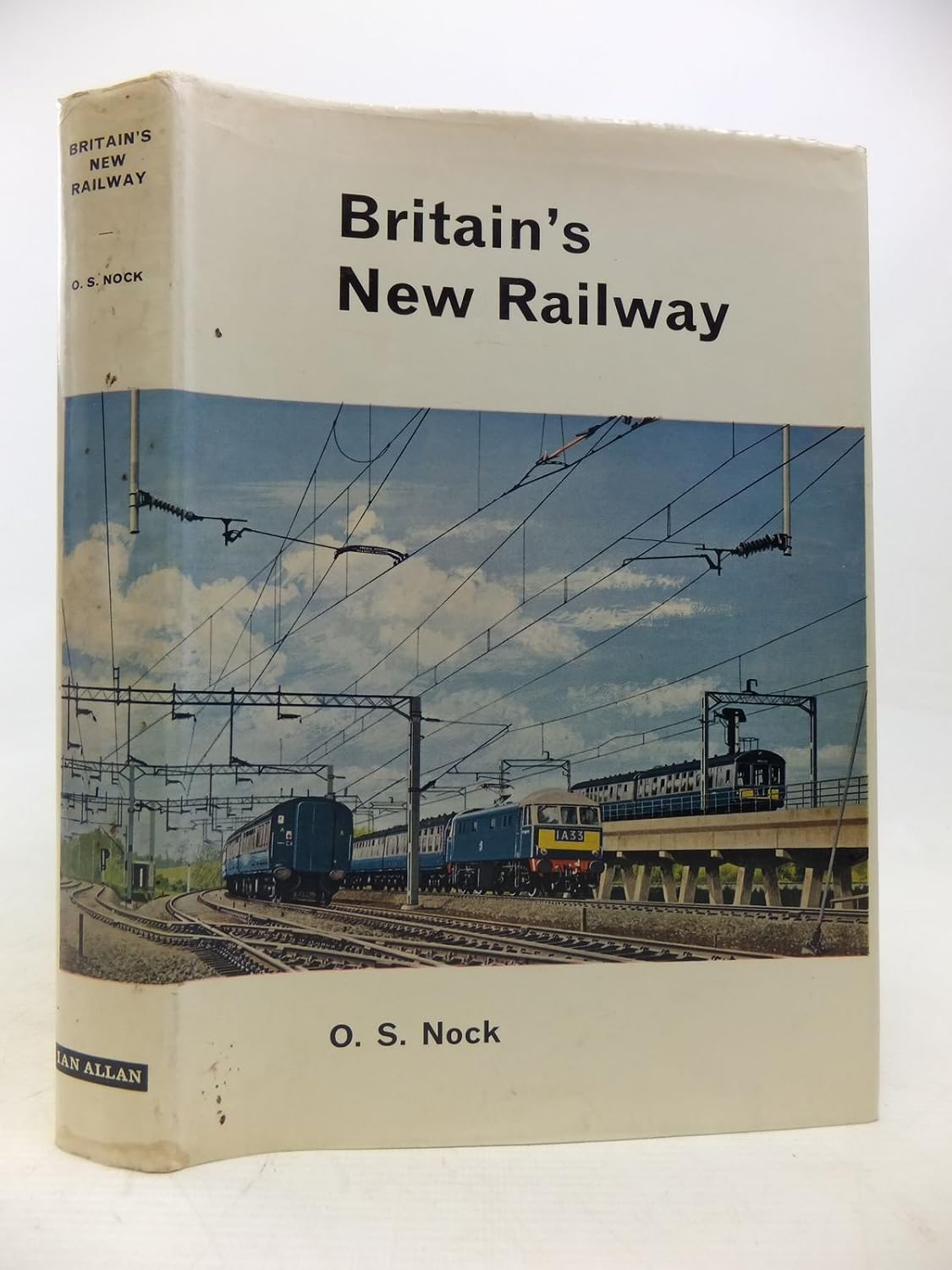Britain's New Railway: O. S. Nock: Amazon.com: Books