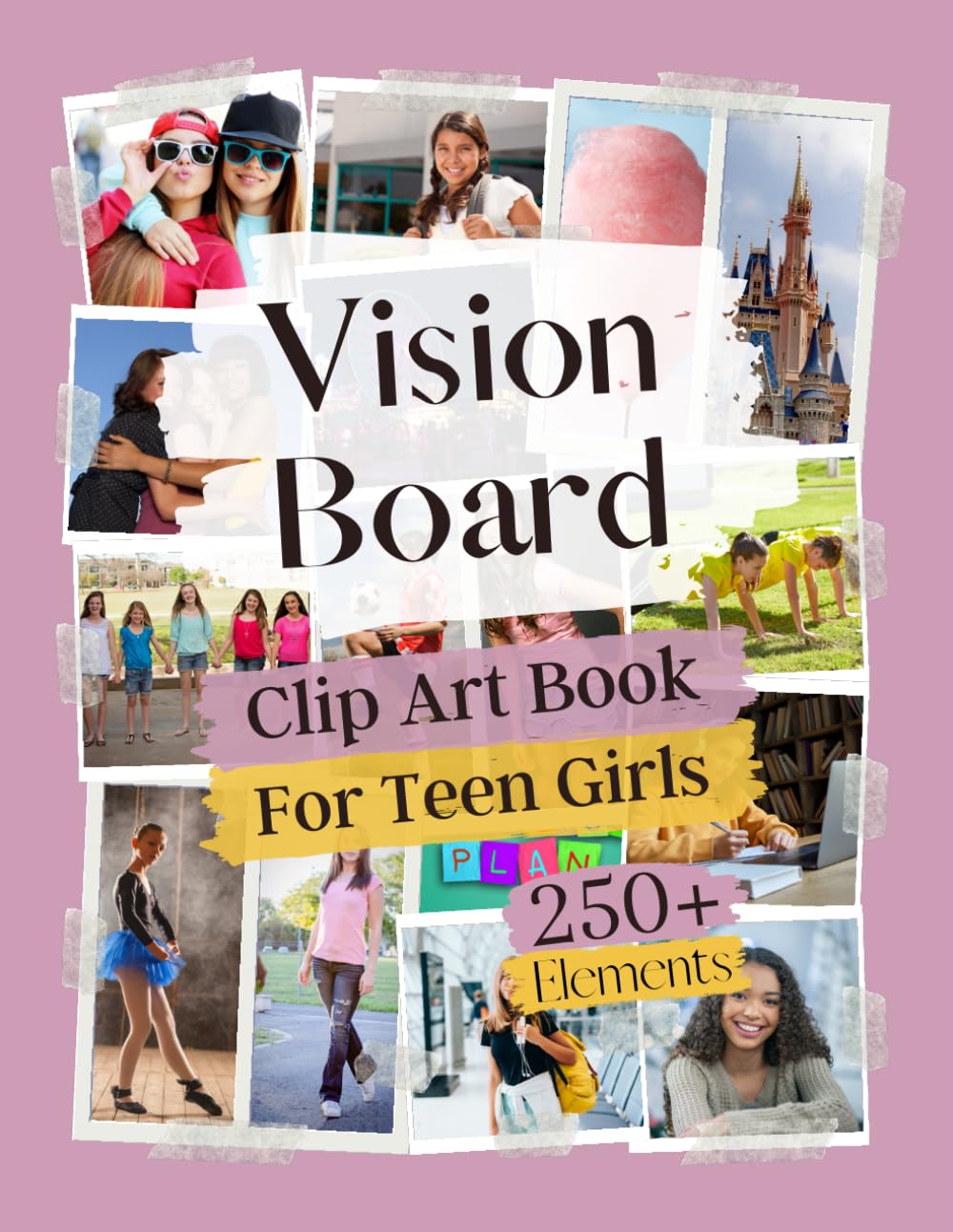 Vision Board Clip Art Book For Teen Girls: 250+ Elements | Pictures ...