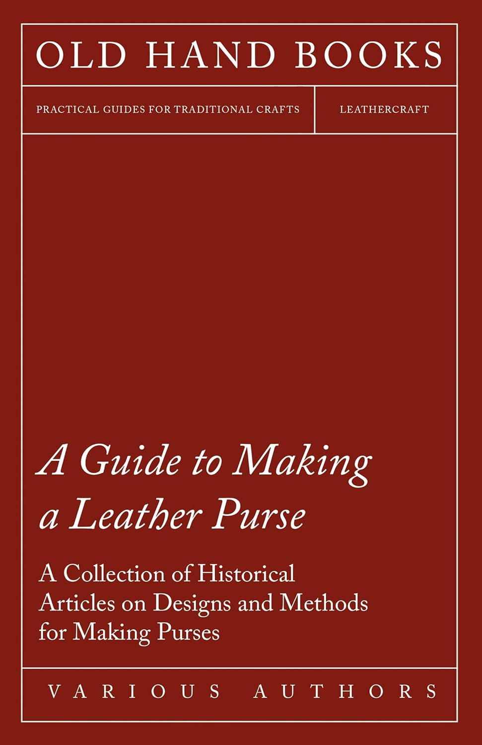 A Guide to Making a Leather Purse - A Collection of Historical Articles ...