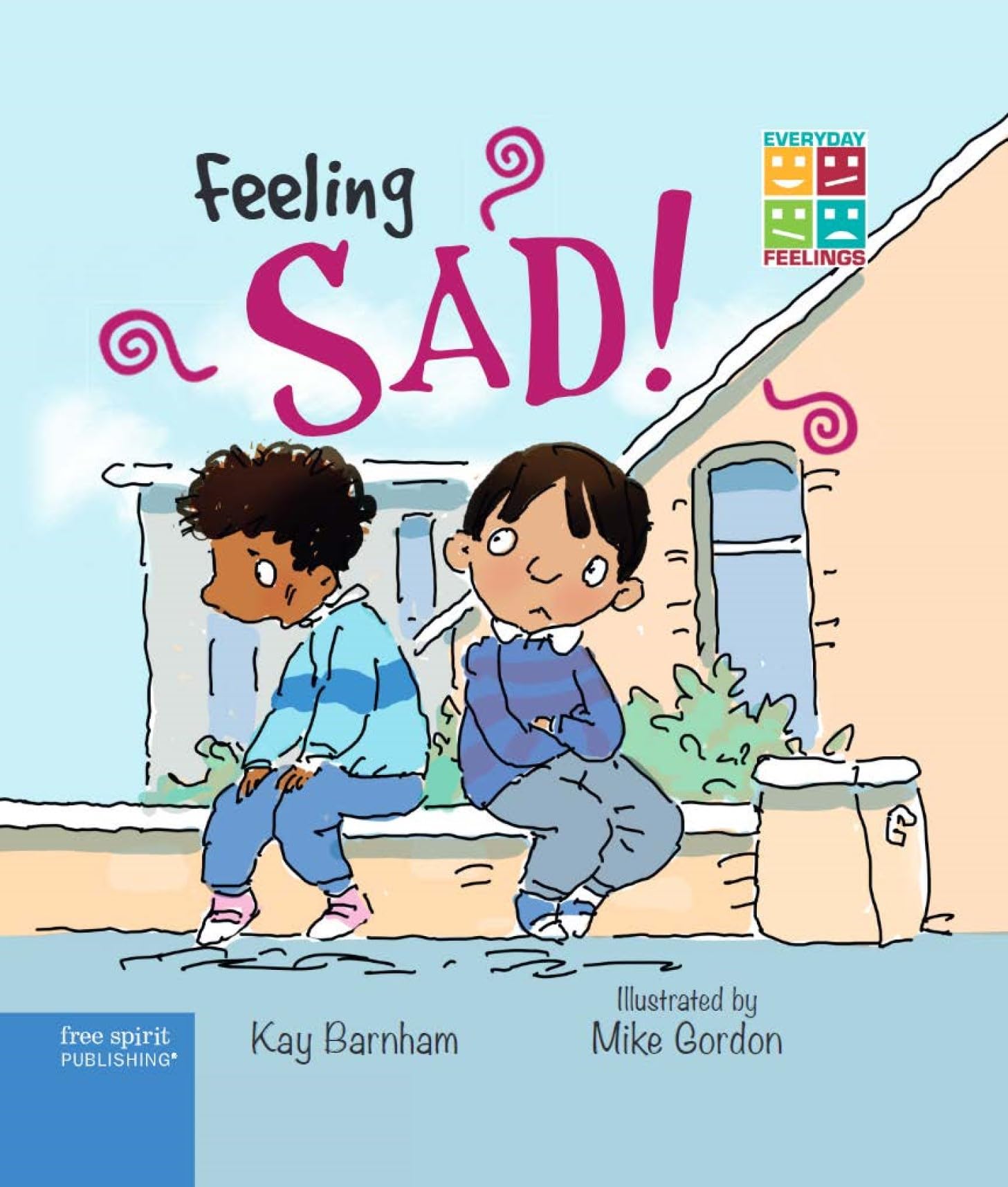 Feeling Sad (Everyday Feelings): Barnham, Kay, Gordon, Mike ...
