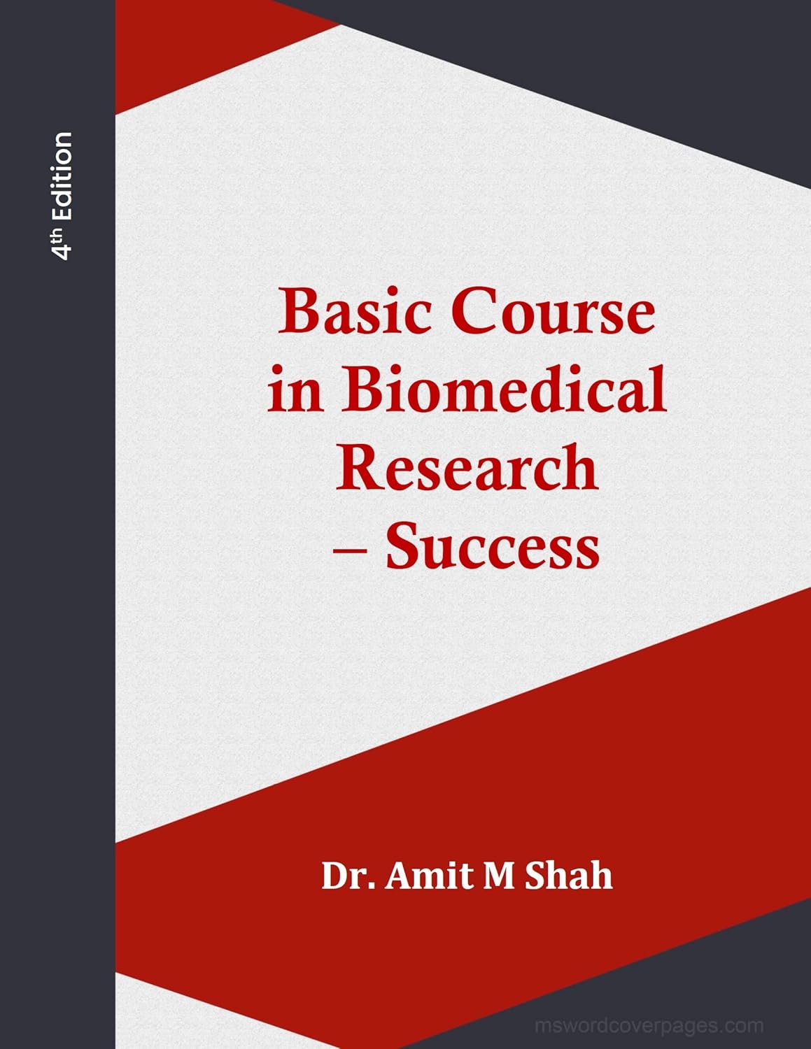 Basic Course in Biomedical Research – Success, 4th Edition eBook : Shah ...